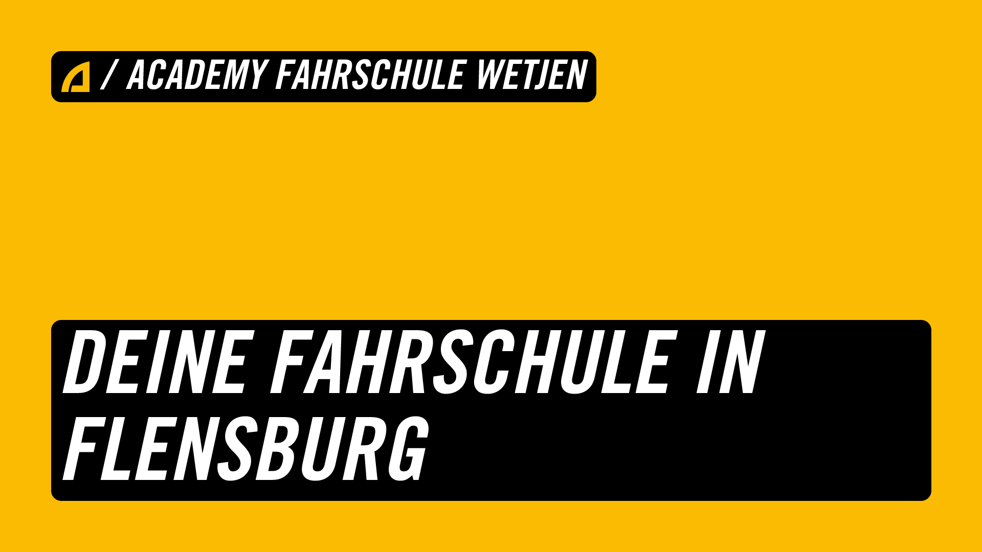 Deine Fahrschule in Flensburg | ACADEMY Fahrschule Wetjen